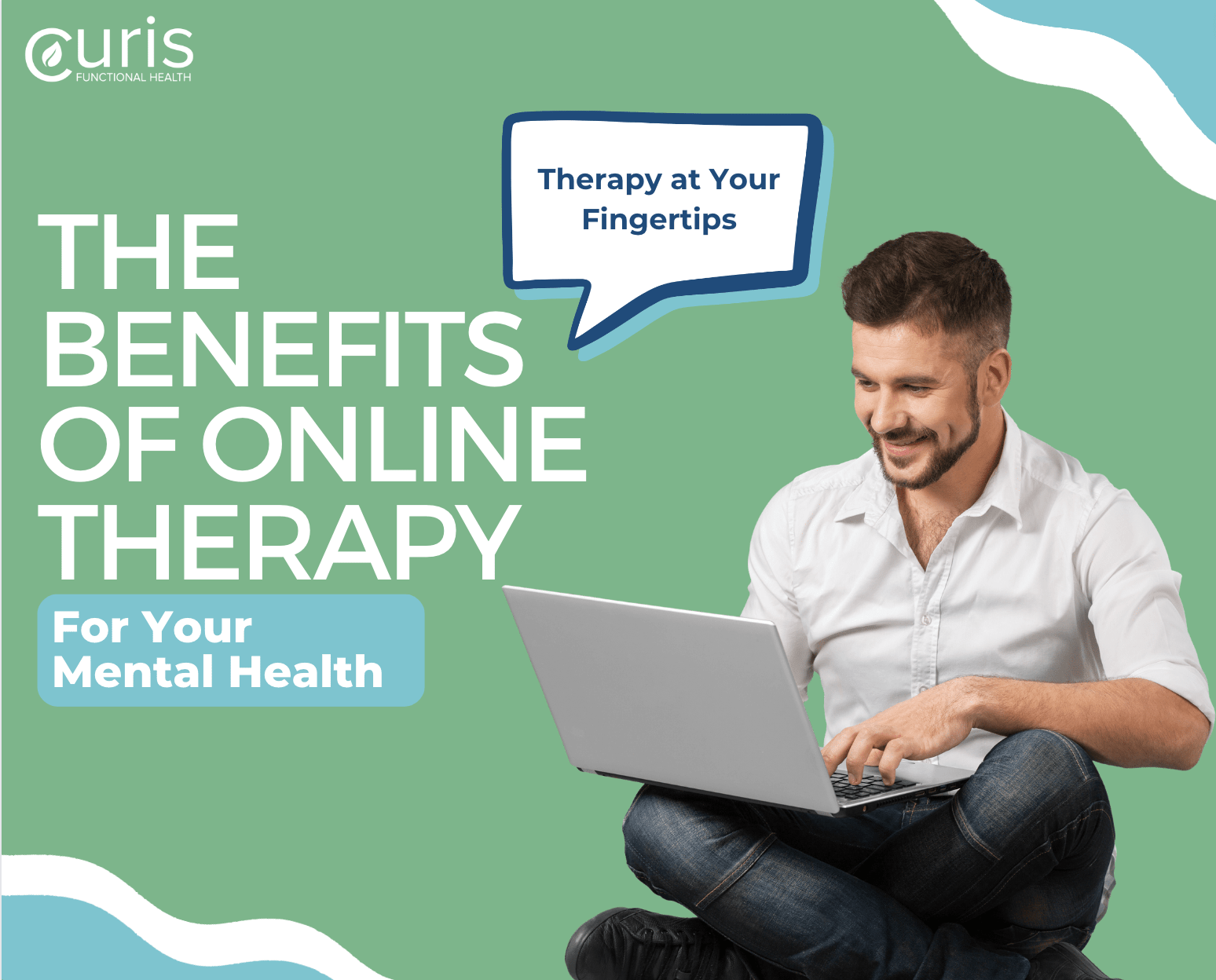 The Benefits of Online Therapy for Mental Health - Curis Functional Health
