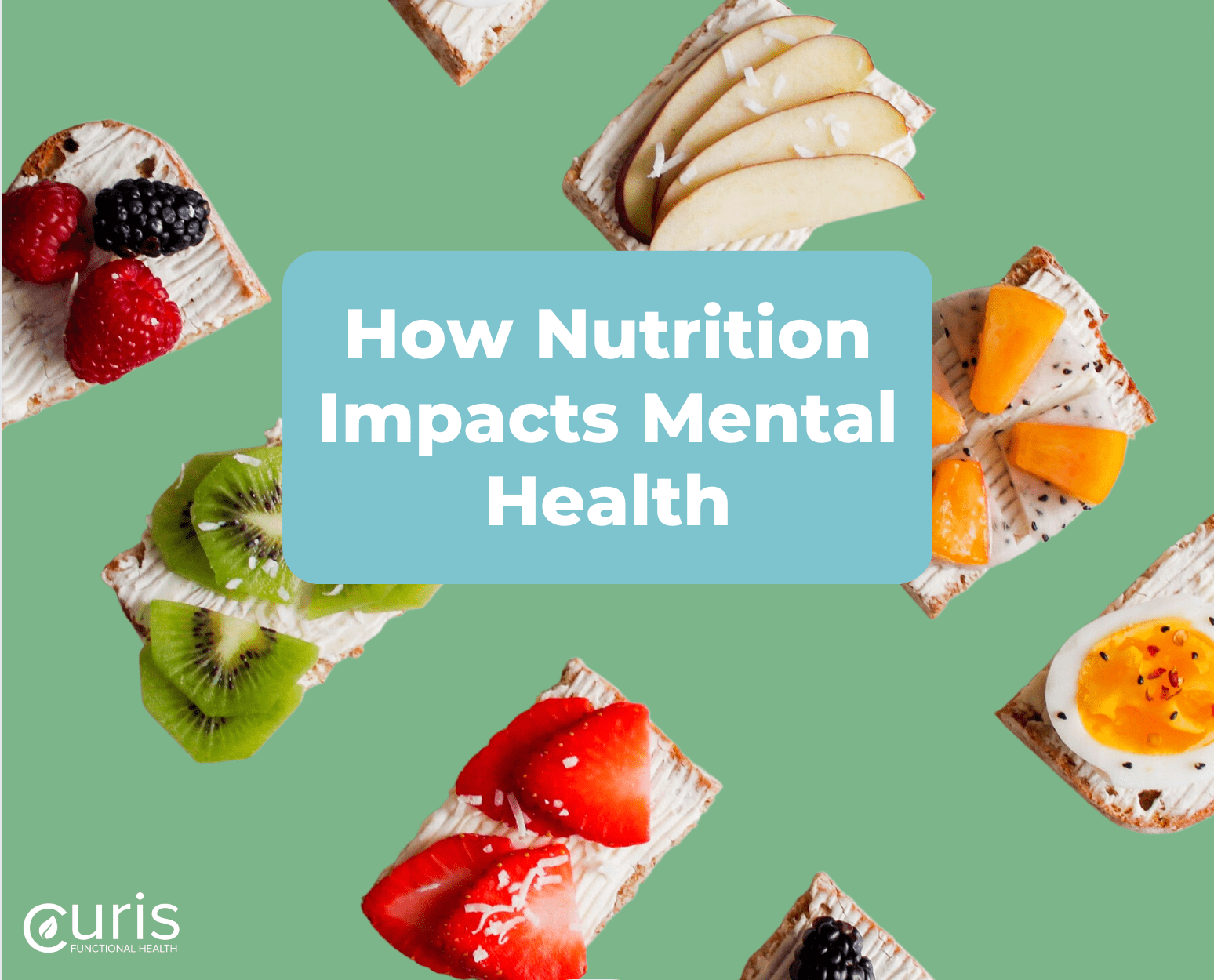 Food for Thought: How Nutrition Impacts Mental Health - Curis